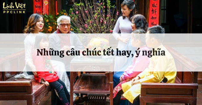 Những câu chúc Tết hay và ý nghĩa nhất